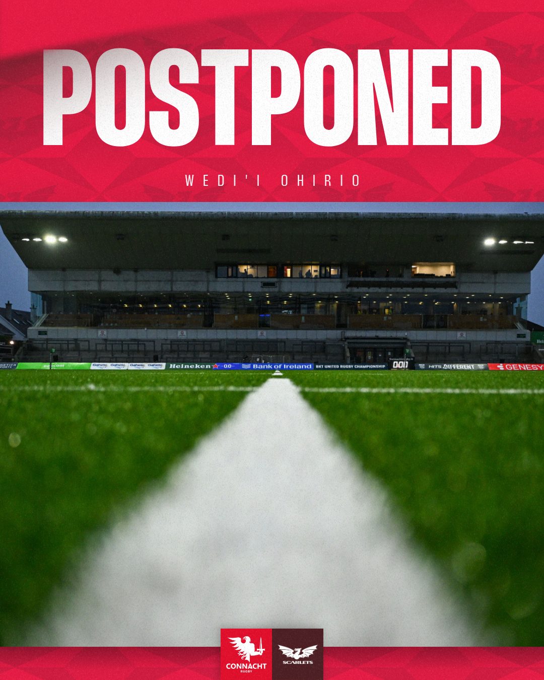 Fixture Postponement: Connacht Rugby v Scarlets Rugby - Scarlets Rugby